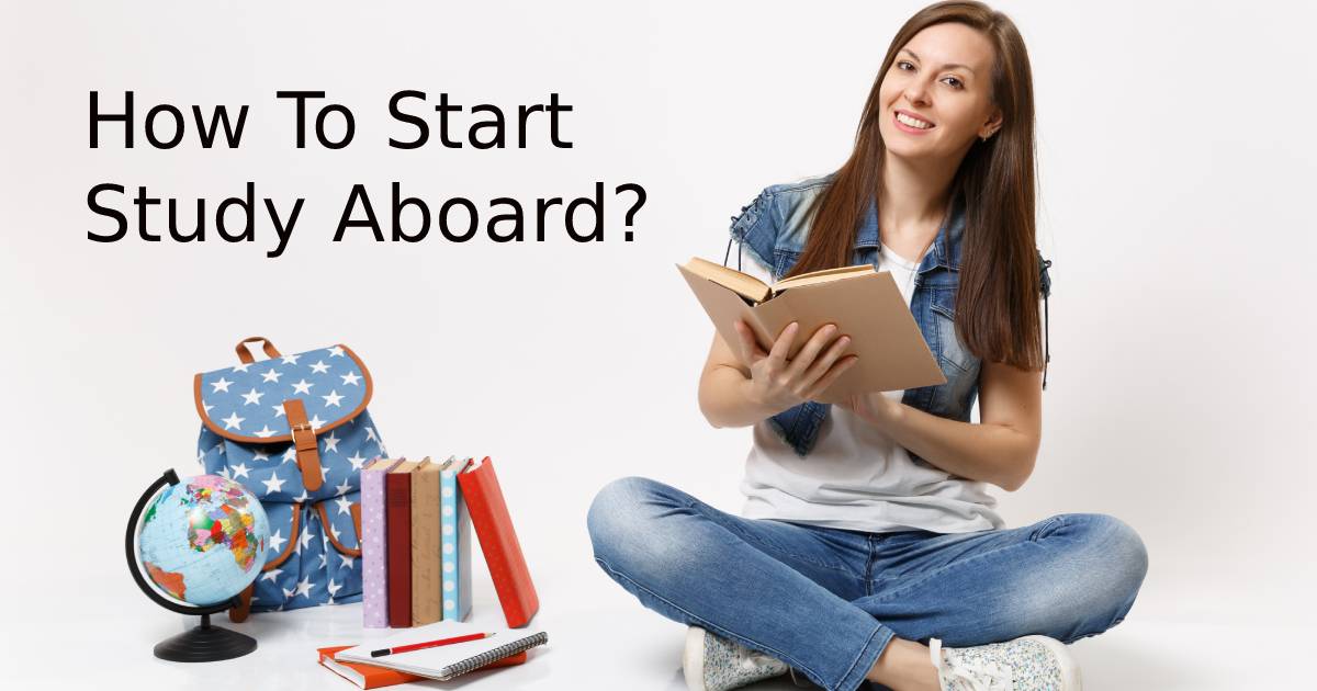 How To Start Study Aboard?